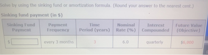 Solved Solve by using the sinking fund or amortization | Chegg.com