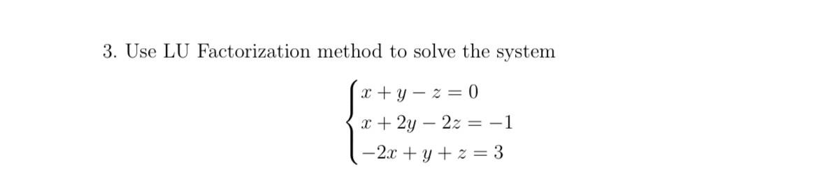 Solved Use LU Factorization method to solve the | Chegg.com