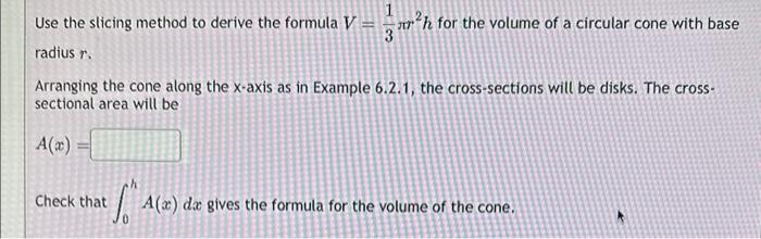 Solved Use the slicing method to derive the formula V=31πr2h | Chegg.com