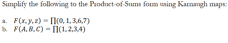 Solved Simplify the following to ﻿the Product-of-Sums form | Chegg.com