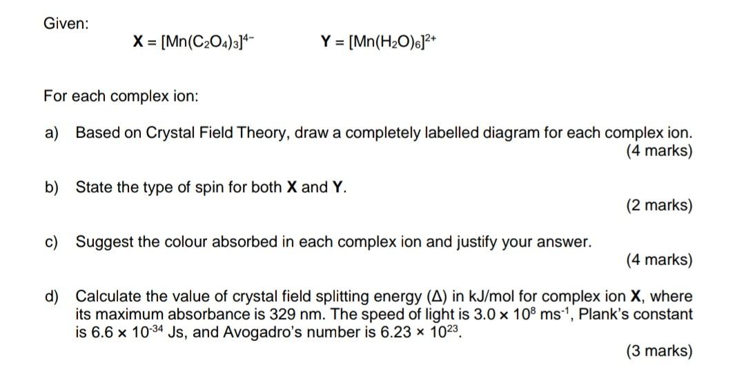 Solved Given: X = [Mn(C2O4)3]4- Y = = [Mn(H2O).]2+ For each | Chegg.com