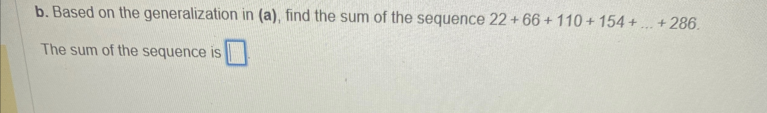 Solved b. ﻿Based on the generalization in (a), ﻿find the sum | Chegg.com