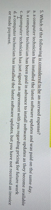 Solved 5. Which of the following is considered to be an | Chegg.com