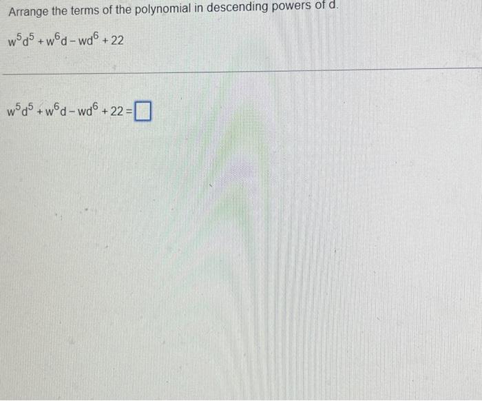 Solved Arrange the terms of the polynomial in descending | Chegg.com
