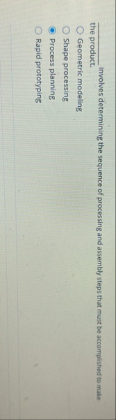 Solved q, ﻿involves determining the sequence of processing | Chegg.com