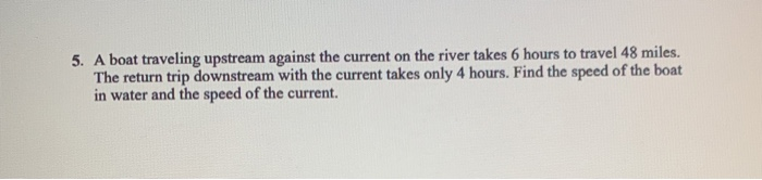 Solved 5. A boat traveling upstream against the current on | Chegg.com