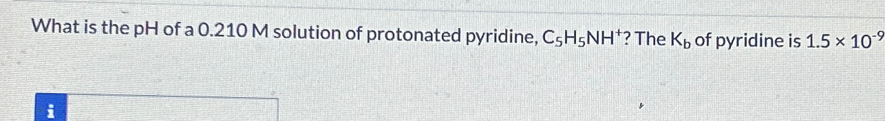 Solved What is the pH ﻿of a 0.210M ﻿solution of protonated | Chegg.com