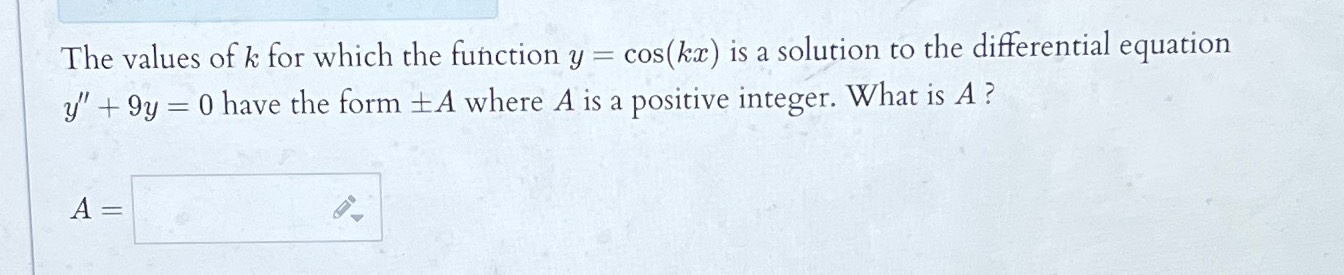 Solved The values of k ﻿for which the function y=cos(kx) ﻿is | Chegg.com