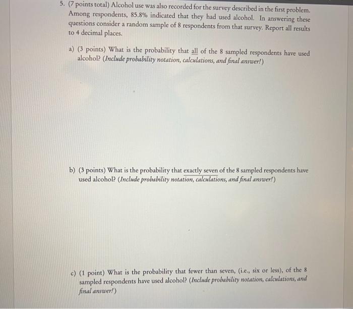 Solved 5. (7 points total) Alcohol use was also recorded for | Chegg.com