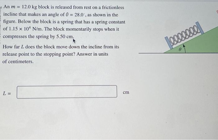 Solved An m=12.0 kg block is released from rest on a | Chegg.com