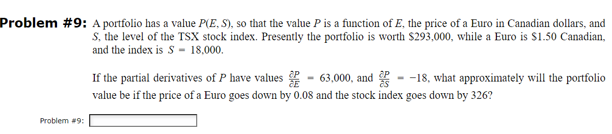 Solved Problem #9: A portfolio has a value P(E,S), ﻿so that | Chegg.com