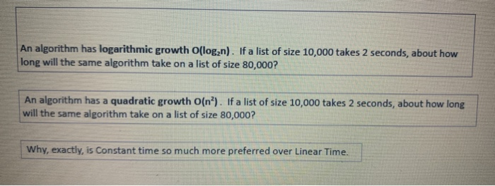 Solved An algorithm has logarithmic growth O(logen). If a | Chegg.com