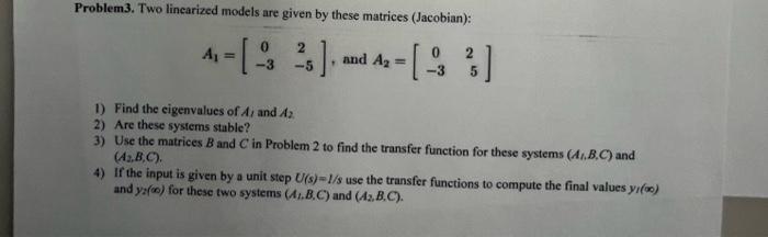 Solved Problem3. Two linearized models are given by these | Chegg.com