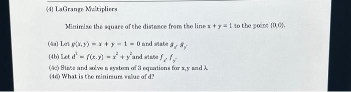 Solved (4) LaGrange Multipliers Minimize the square of the | Chegg.com