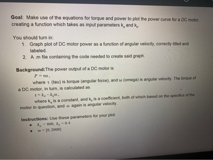 Solved Goal: Make use of the equations for torque and power | Chegg.com