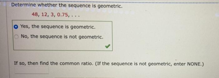 Solved 1) Determine whether the sequence is geometric.2) If | Chegg.com