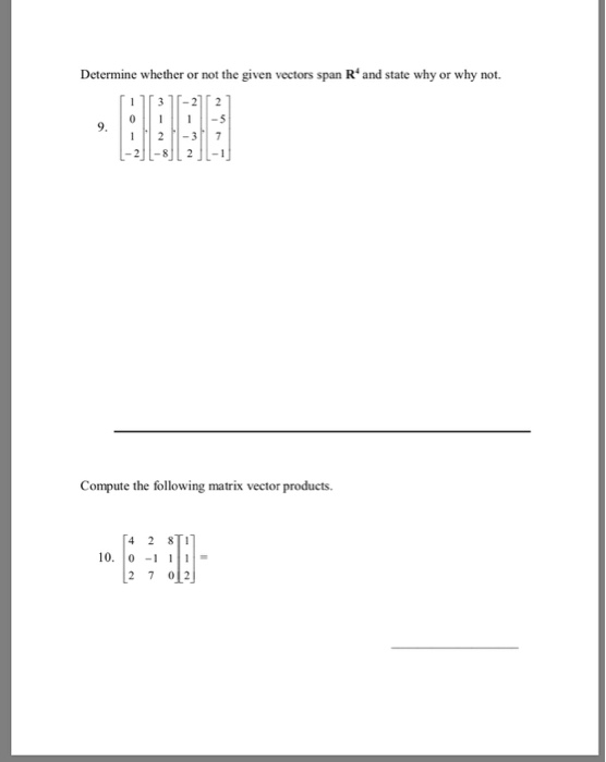 Solved Determine whether or not the given vectors span R and | Chegg.com