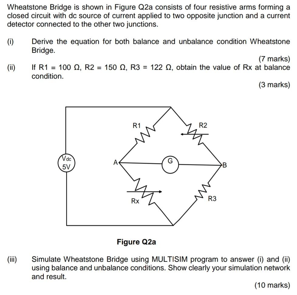 Solved Wheatstone Bridge is shown in Figure Q2a consists of | Chegg.com