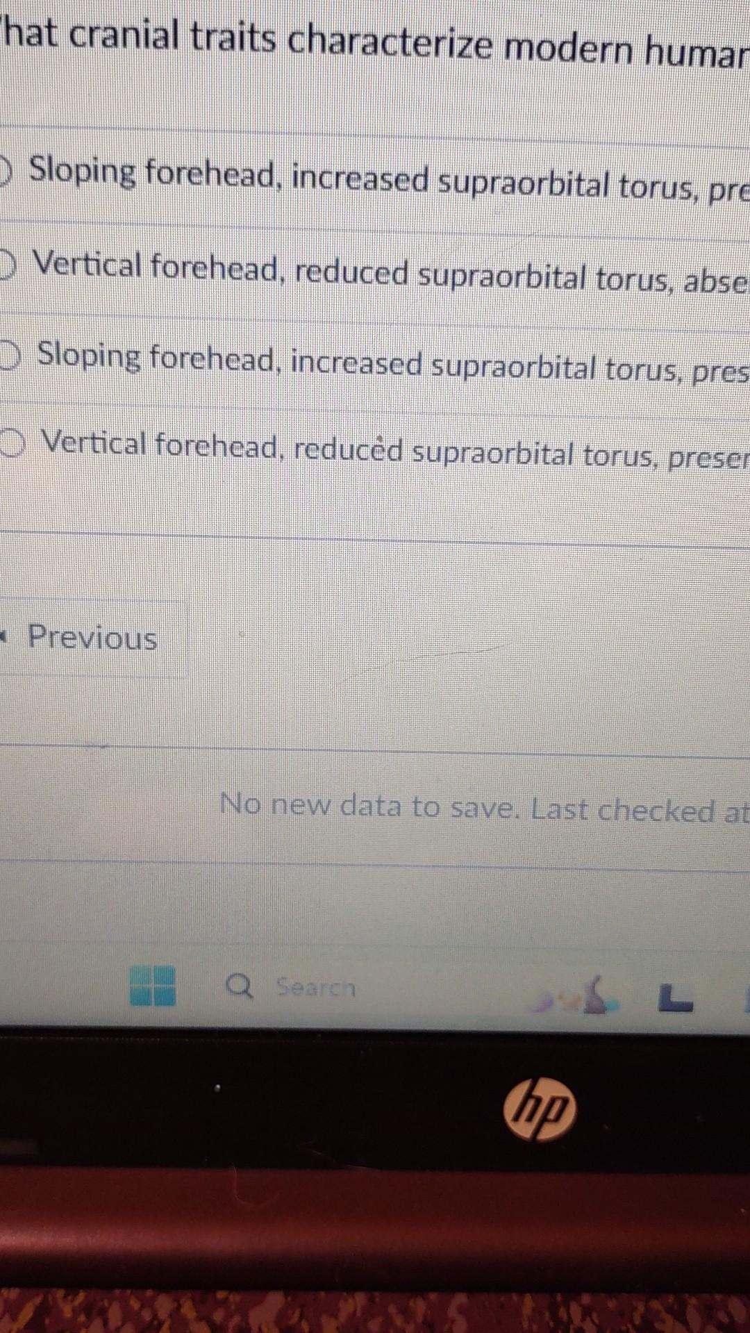 hat cranial traits characterize modern humar Sloping | Chegg.com