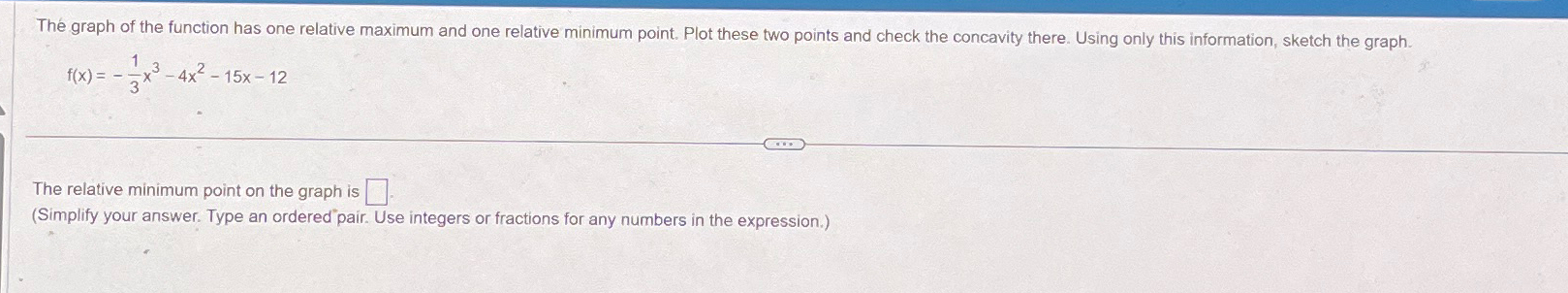 Solved The graph of the function has one relative maximum | Chegg.com