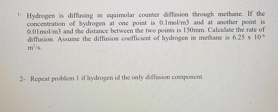 Solved 1- Hydrogen is diffusing in equimolar counter | Chegg.com