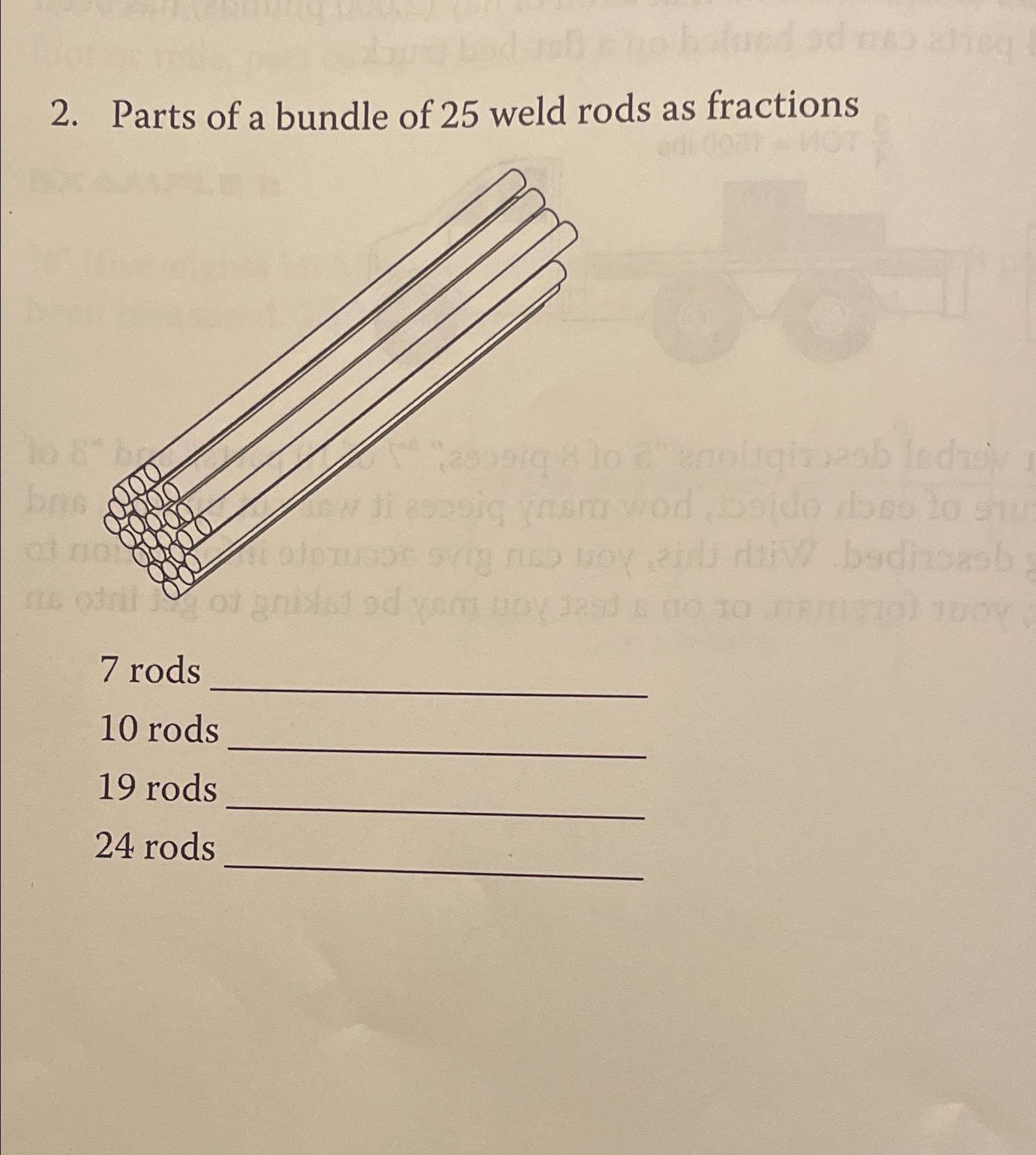Solved Parts of a bundle of 25 ﻿weld rods as fractions7 | Chegg.com