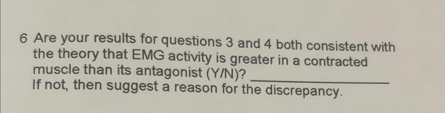 Solved 6 ﻿Are your results for questions 3 ﻿and 4 ﻿both | Chegg.com