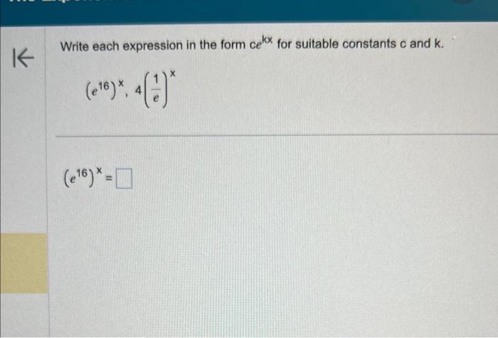 Solved Write each expression in the form cekx for suitable | Chegg.com