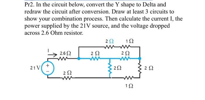 Solved Pr2. In the circuit below, convert the Y shape to | Chegg.com
