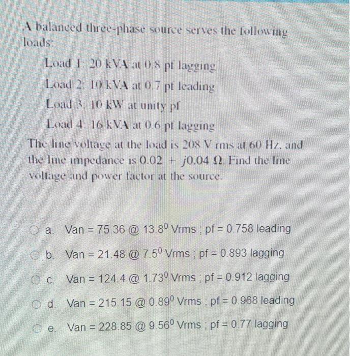 Solved A balanced three-phase source serves the following | Chegg.com