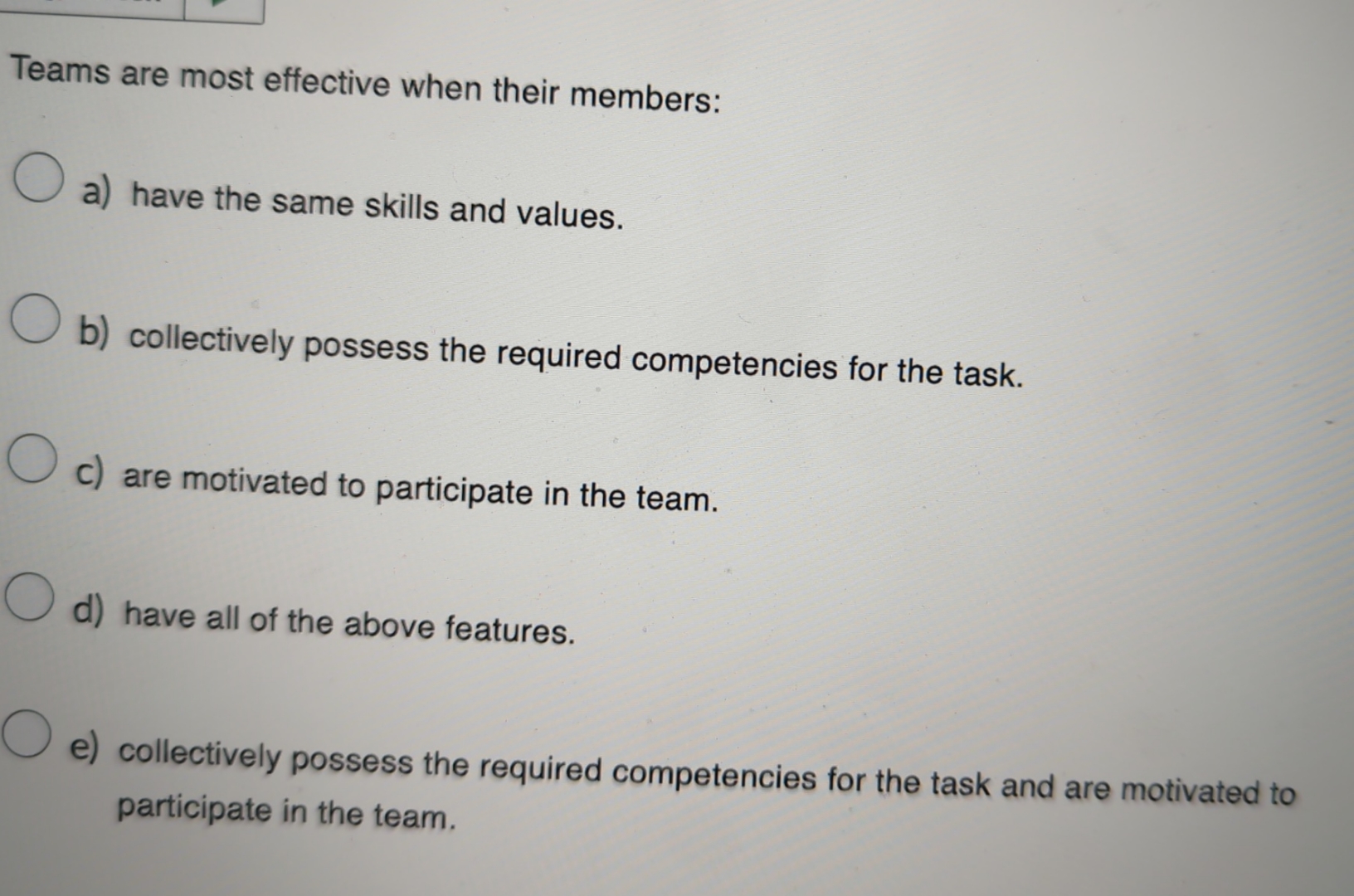 Solved Teams are most effective when their members:a) ﻿have | Chegg.com