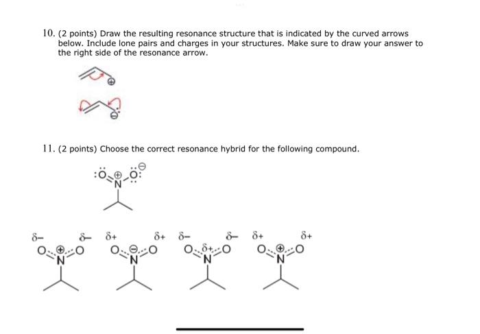 Solved 10. (2 points) Draw the resulting resonance structure | Chegg.com