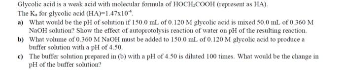 Solved Glycolic acid is a weak acid with molecular formula | Chegg.com