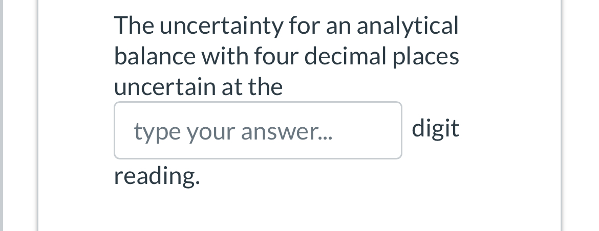 Solved The uncertainty for an analytical balance with four | Chegg.com