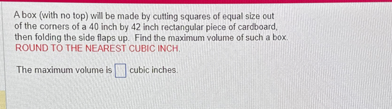 Solved A box (with no top) ﻿will be made by cutting squares | Chegg.com