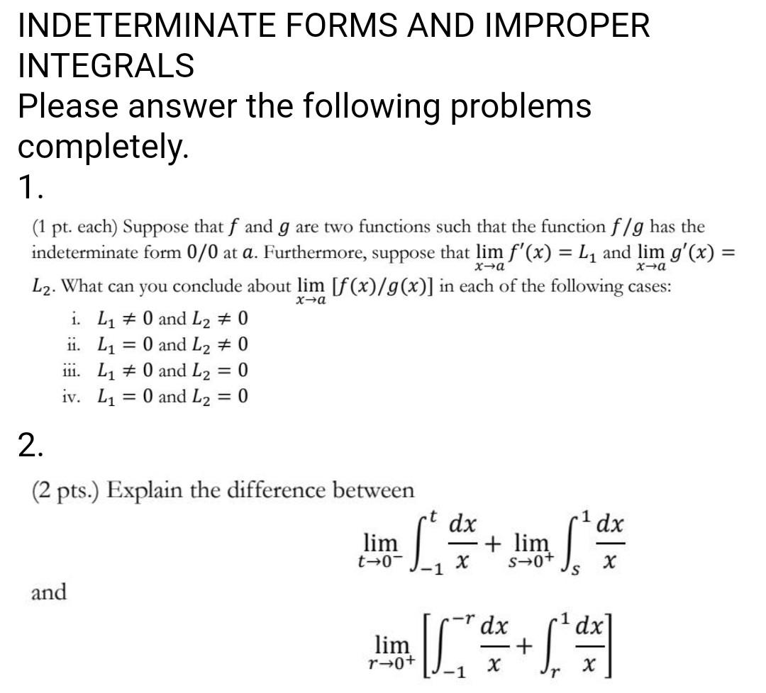 Solved INDETERMINATE FORMS AND IMPROPER INTEGRALS Please | Chegg.com