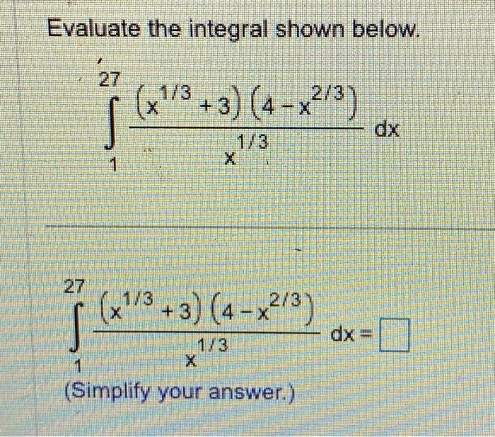 Solved Evaluate the integral shown below. | Chegg.com