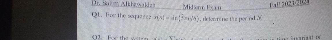 Solved Dr. ﻿Salim AlkhawaldehMidterm ExamFall 2023/2024Q1. | Chegg.com