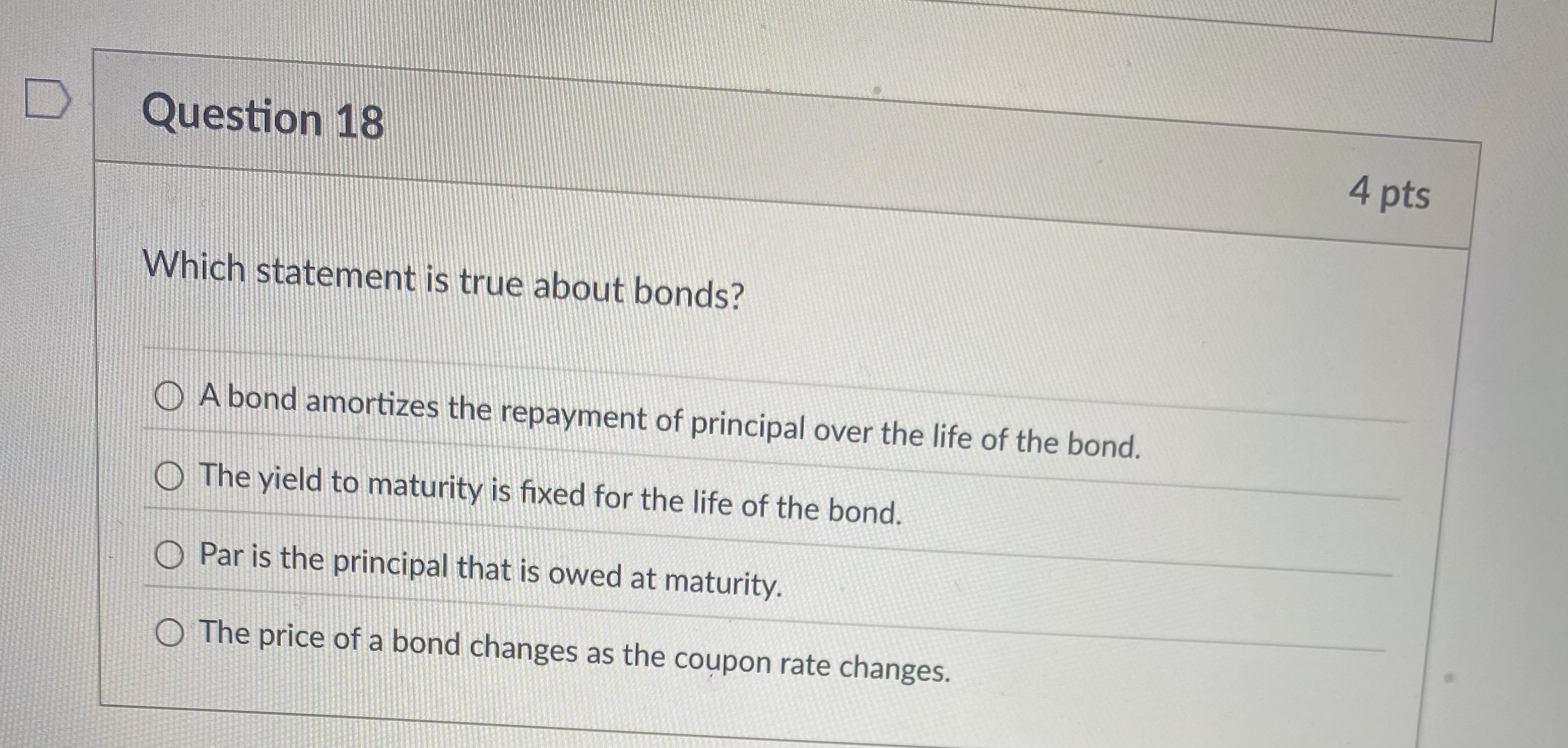 Solved Question 18Which statement is true about bonds?A bond | Chegg.com
