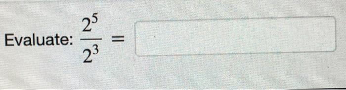 Solved 25 Evaluate: 23 | Chegg.com