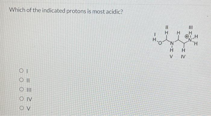 Solved Which of the indicated protons is most acidic? H | Chegg.com