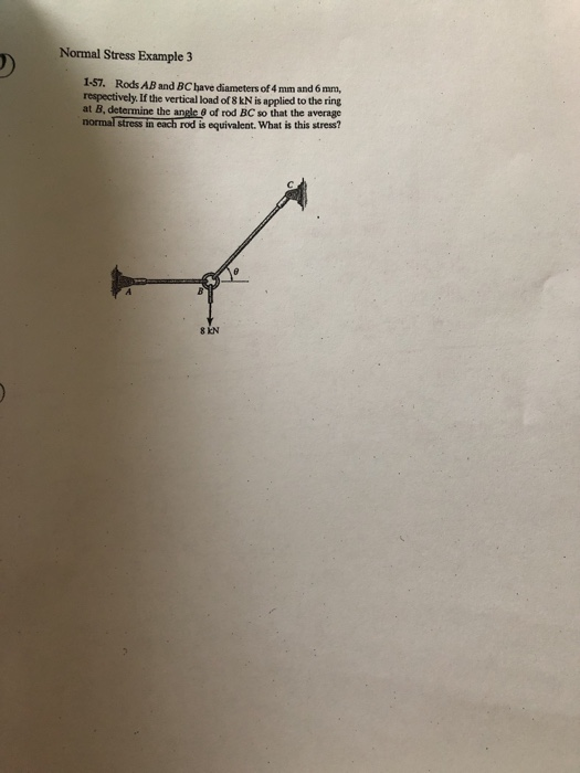 Solved Normal Stress Example 3 1-57. Rods AB and BC have | Chegg.com