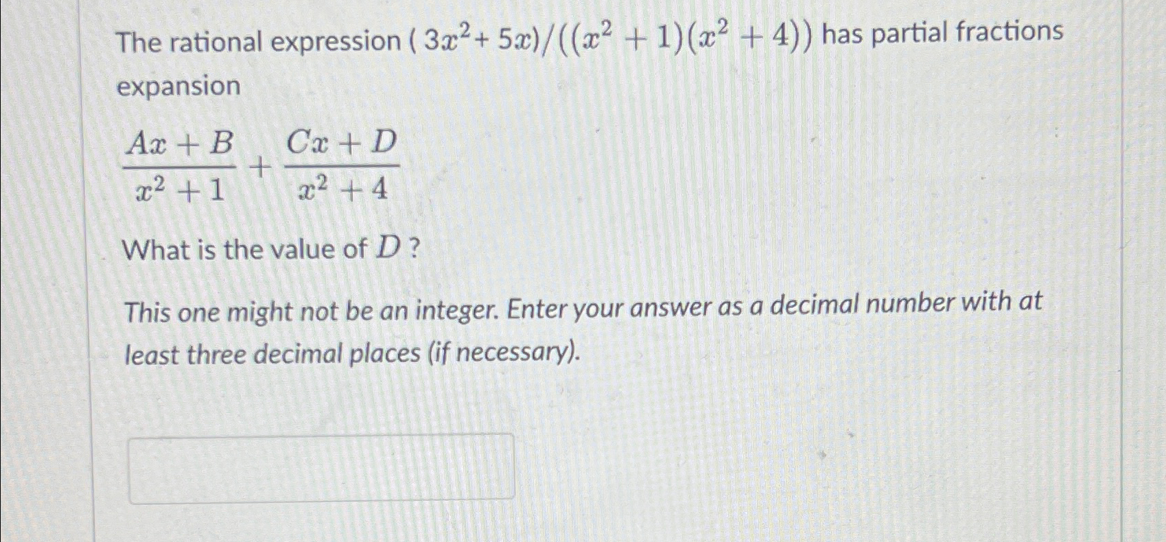 Solved The rational expression 3x2+5x(x2+1)(x2+4) ﻿has | Chegg.com
