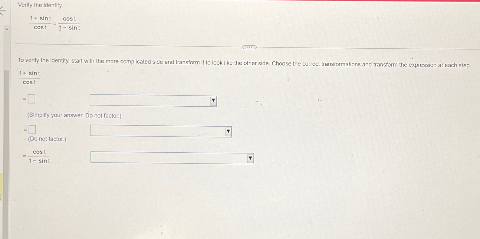 Solved Verify the identity.1+sintcost=cost1-sint | Chegg.com Solved Verify the identity.1+sintcost=cost1-sint | Chegg.com