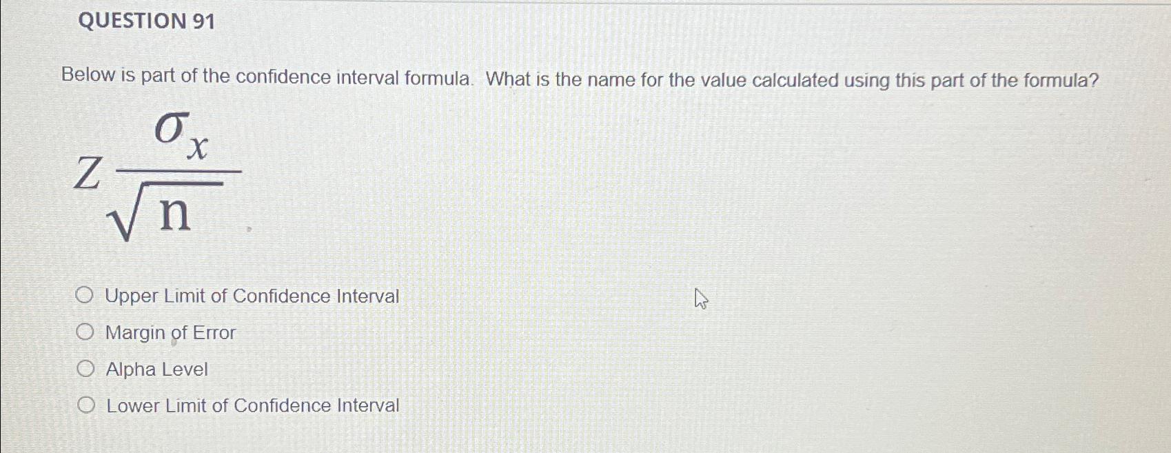 Solved QUESTION 91Below is part of the confidence interval | Chegg.com
