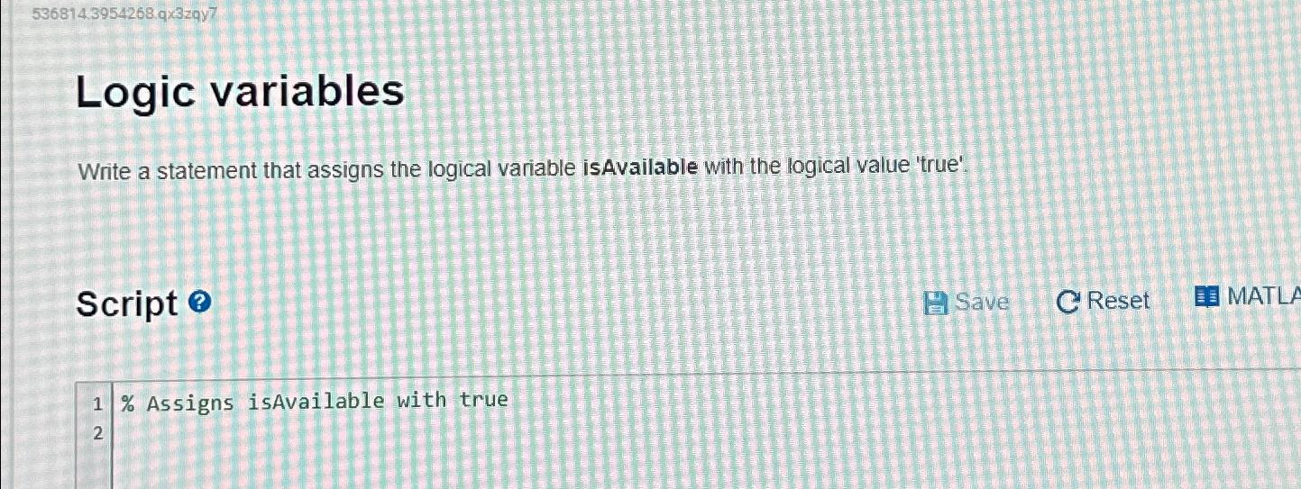 Solved 5368143954268q×3zqy7logic Variableswrite A Statement