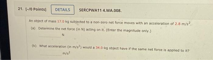Solved An object of mass 17.0 kg subjected to a non-zero net | Chegg.com