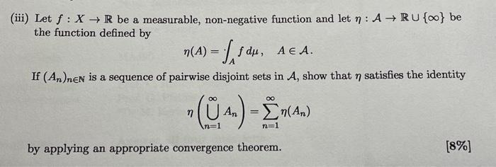 (iii) Let f:X→R be a measurable, non-negative | Chegg.com