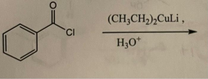 Solved H3O+(CH3CH2)2CuLi, | Chegg.com
