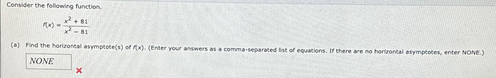 Solved Consider the following function.f(x)=x2+81x2-81(a) | Chegg.com